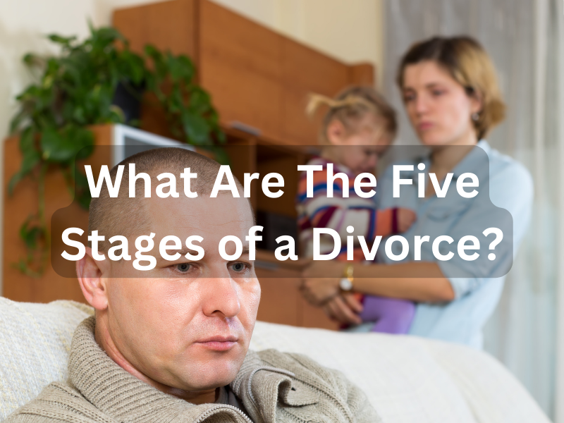 Explaining The Five Emotional Stages of a Divorce
